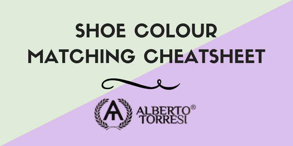 Shoe Colour Matching Cheatsheet – Alberto Torresi