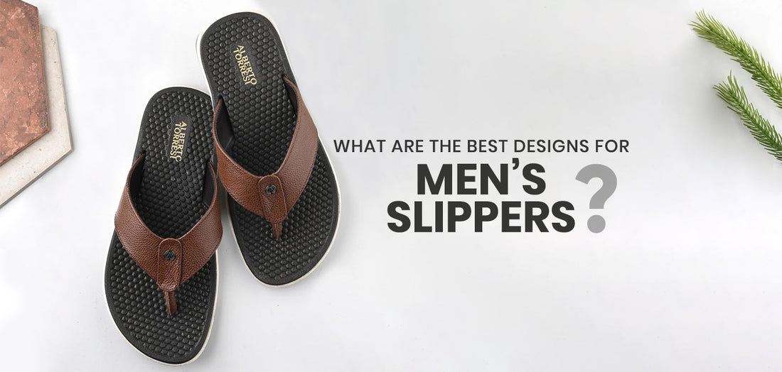 What are the best designs for men’s slippers? – Alberto Torresi